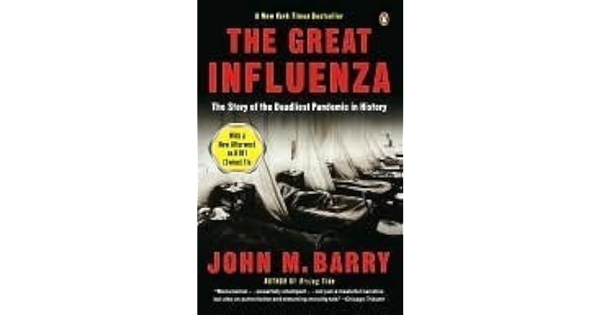 The Great Influenza: The Story of the Deadliest Pandemic in History by ...