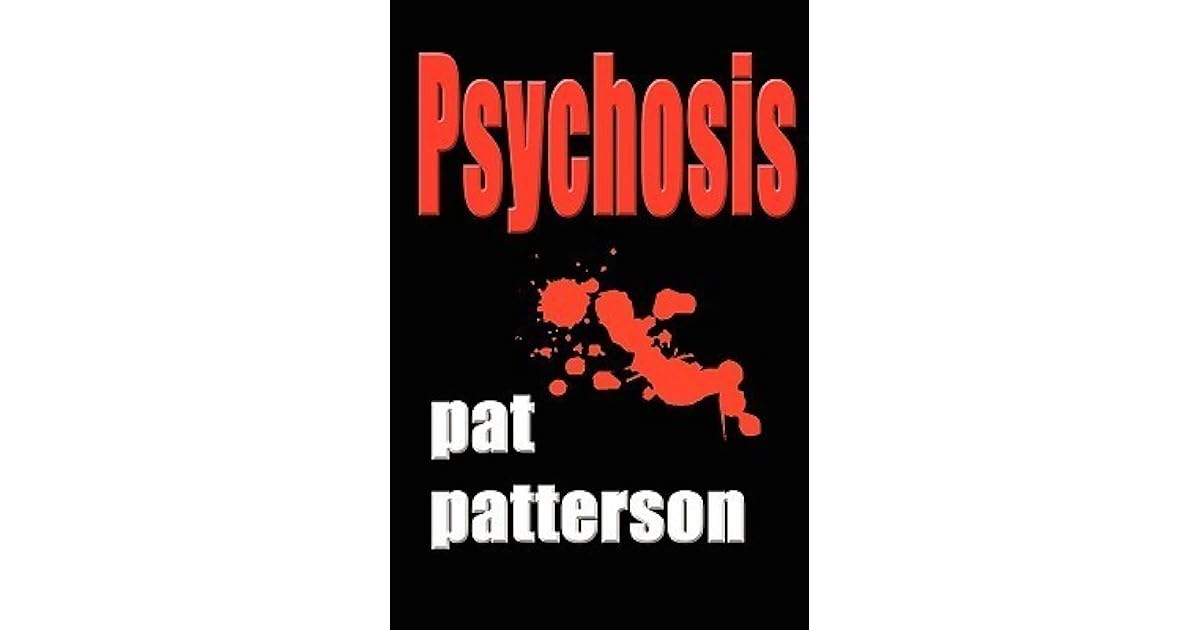 Psychosis by Pat Patterson