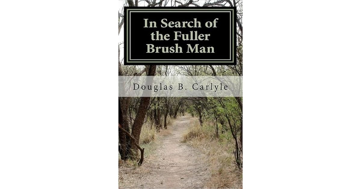 In Search of the Fuller Brush Man by Douglas Carlyle