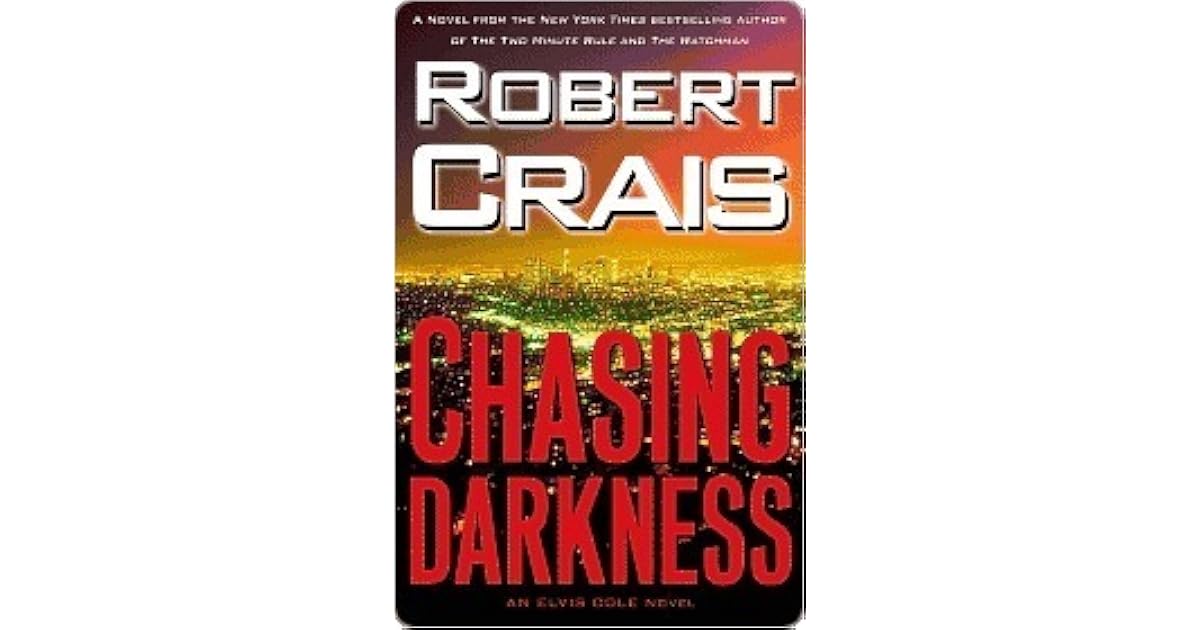 Chasing Darkness (Elvis Cole, #11) by Robert Crais