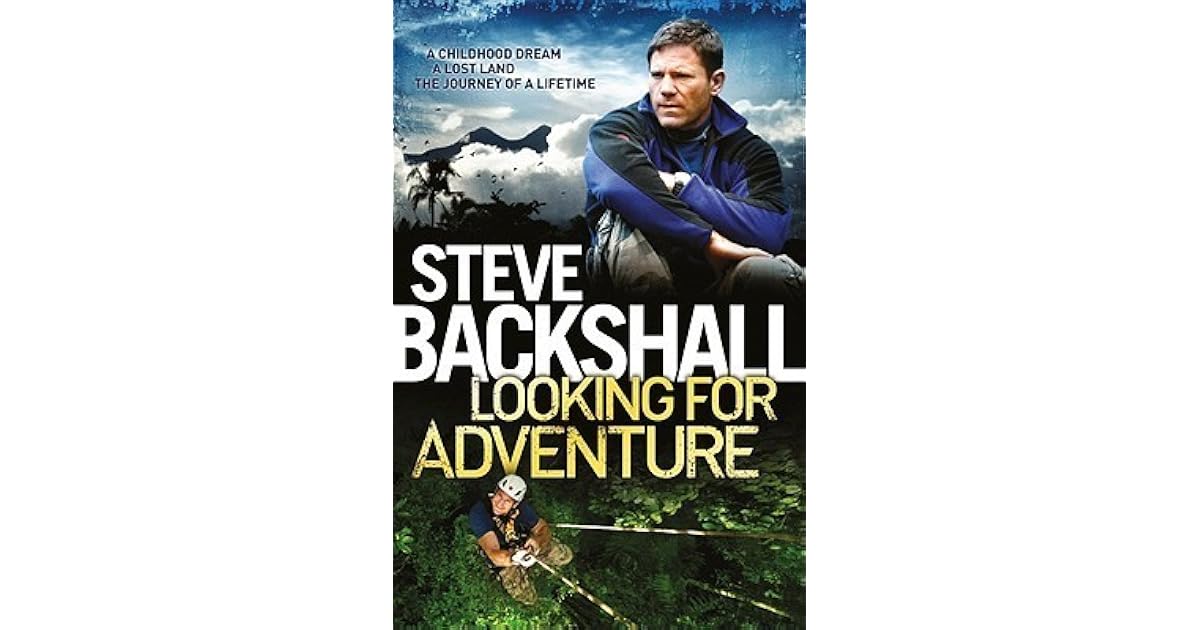 Looking for Adventure by Steve Backshall