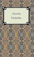 Alcestis by Euripides
