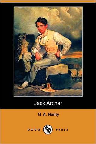 Jack Archer by G.A. Henty