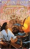 Ship of Destiny (Liveship Traders, #3) by Robin Hobb