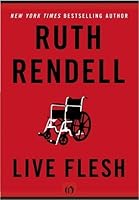 Live Flesh by Ruth Rendell — Reviews, Discussion, Bookclubs, Lists