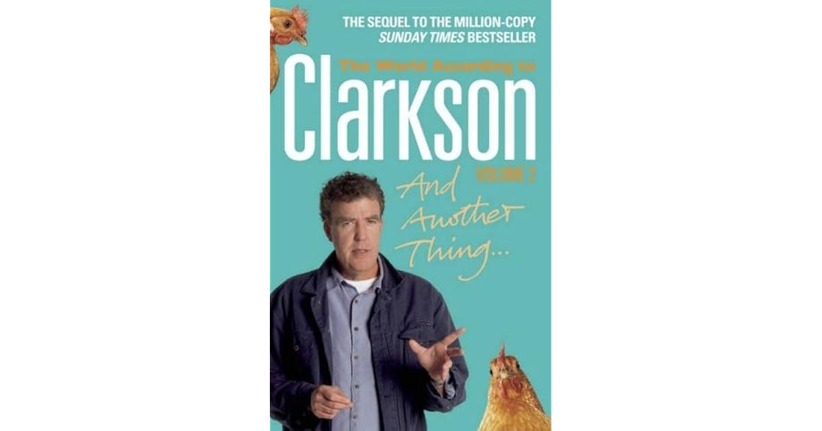 And Another Thing: The World According to Clarkson: Volume 2 by Jeremy ...