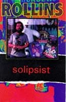 Solipsist by Henry Rollins