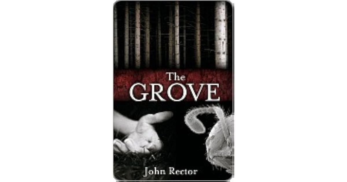 The Grove by John Rector