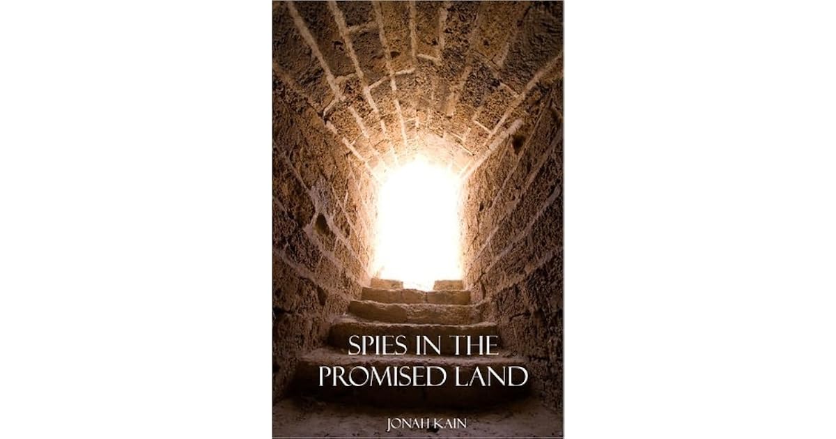 Spies in the Promised Land by Jonah Kain