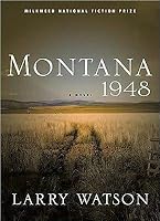 Montana 1948 by Larry Watson