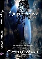 Supernova (The Supernova Saga, #1) by Crystal Ward