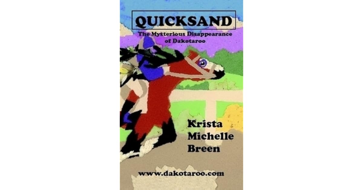 Quicksand - The Mysterious Disappearance of Dakotaroo by Krista ...