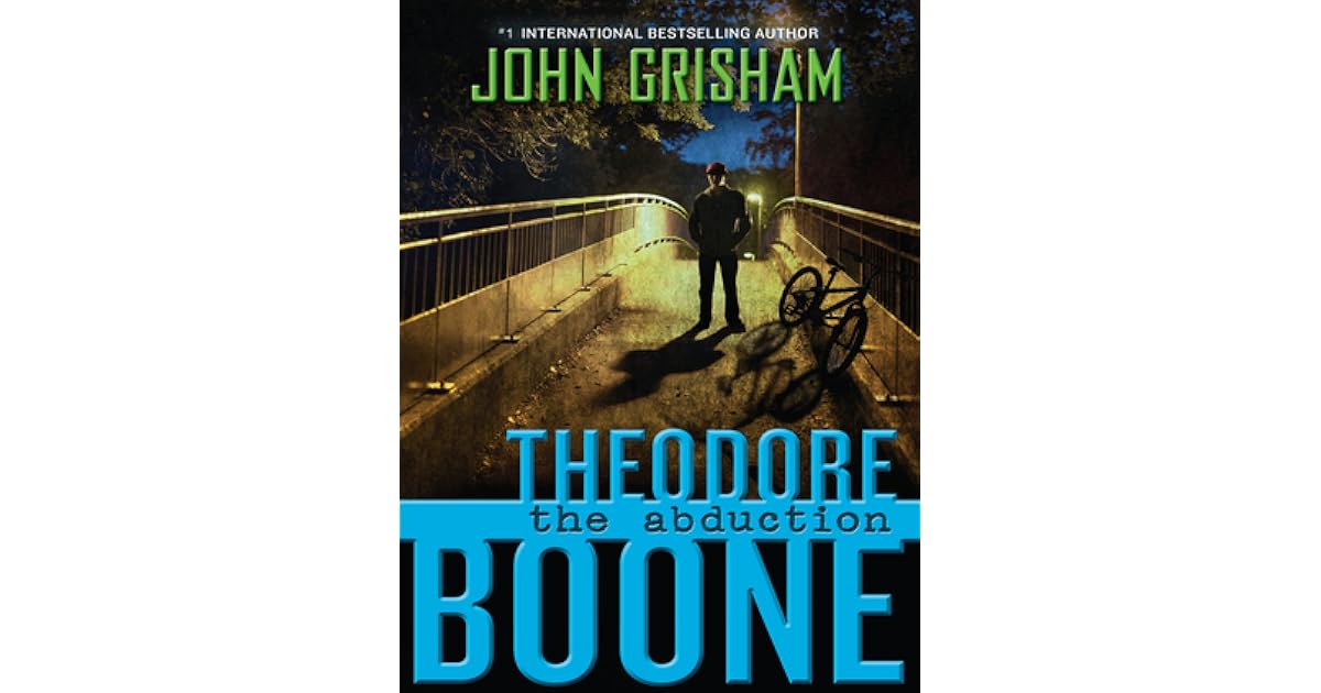 Theodore Boone: The Abduction by John Grisham