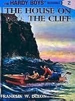 The House on the Cliff (The Hardy Boys, #2) by Franklin W. Dixon