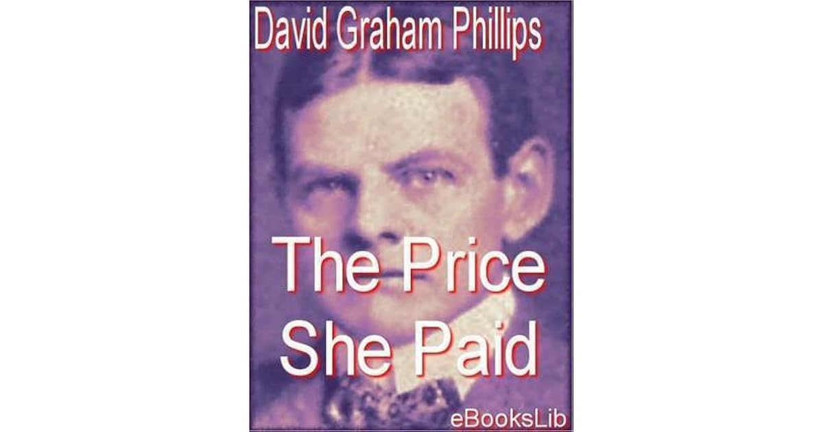 The Price She Paid by David Graham Phillips