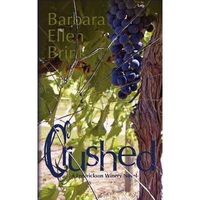 Crushed (Fredrickson Winery, #2) by Barbara Ellen Brink — Reviews ...