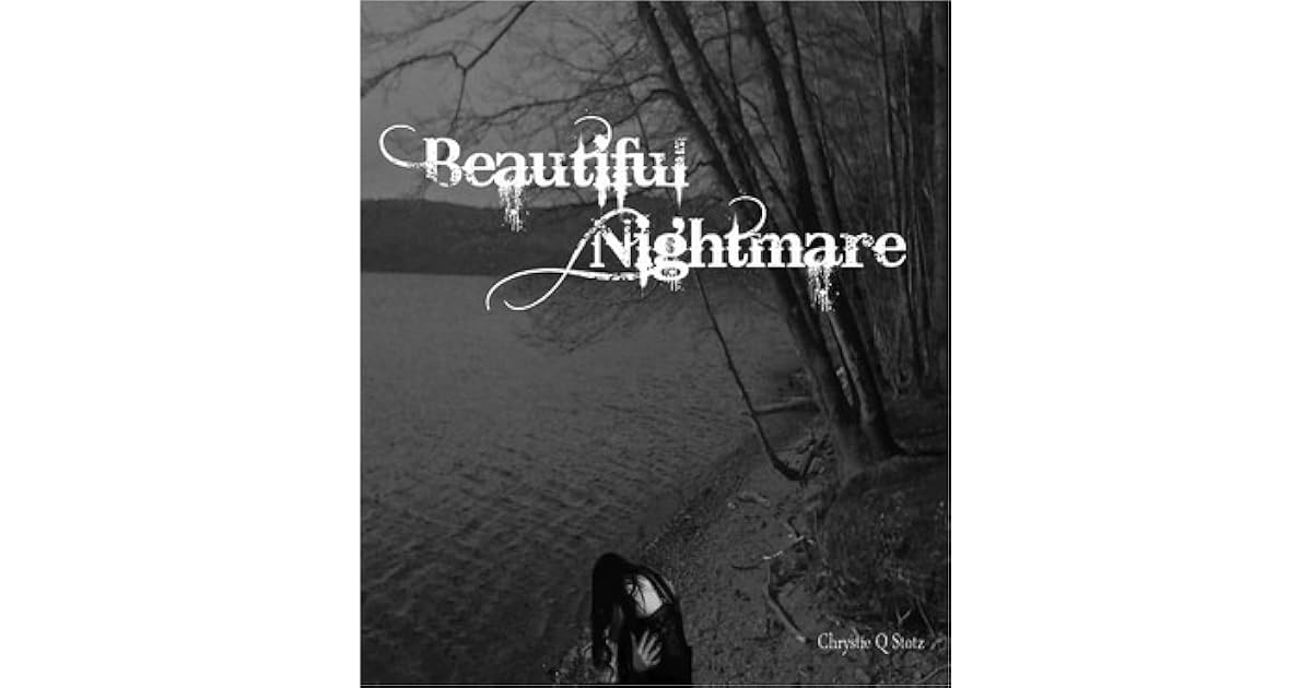 Beautiful Nightmare by Chrystie Q. Stotz