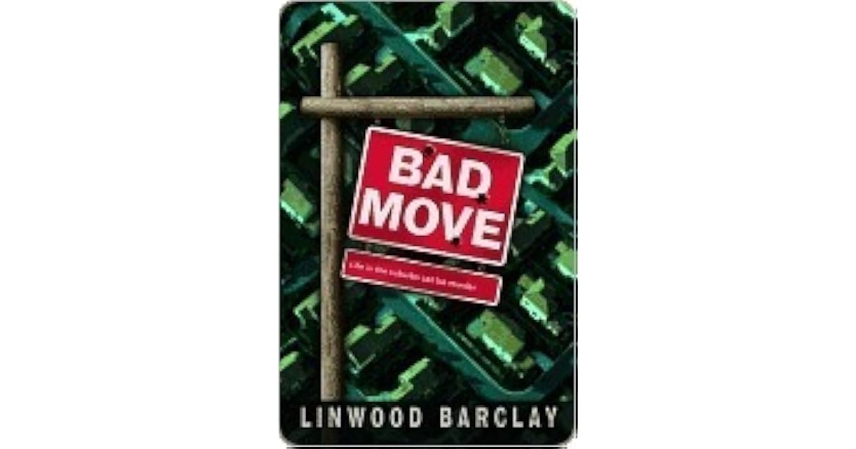 Bad Move by Linwood Barclay