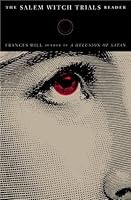 The Salem Witch Trials Reader by Frances Hill
