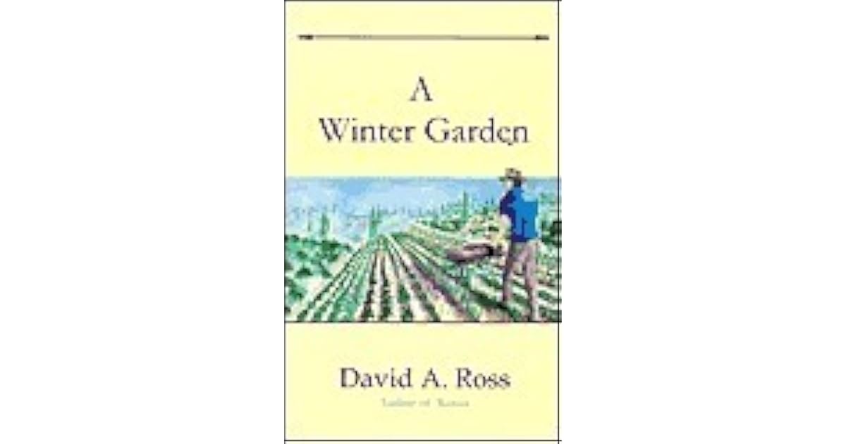 A Winter Garden by David A. Ross