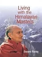Living with the Himalayan Masters by Swami Rama