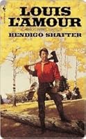 Bendigo Shafter by Louis L'Amour