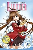 Amazing Agent Luna Vol 1 by Nunzio DeFilippis