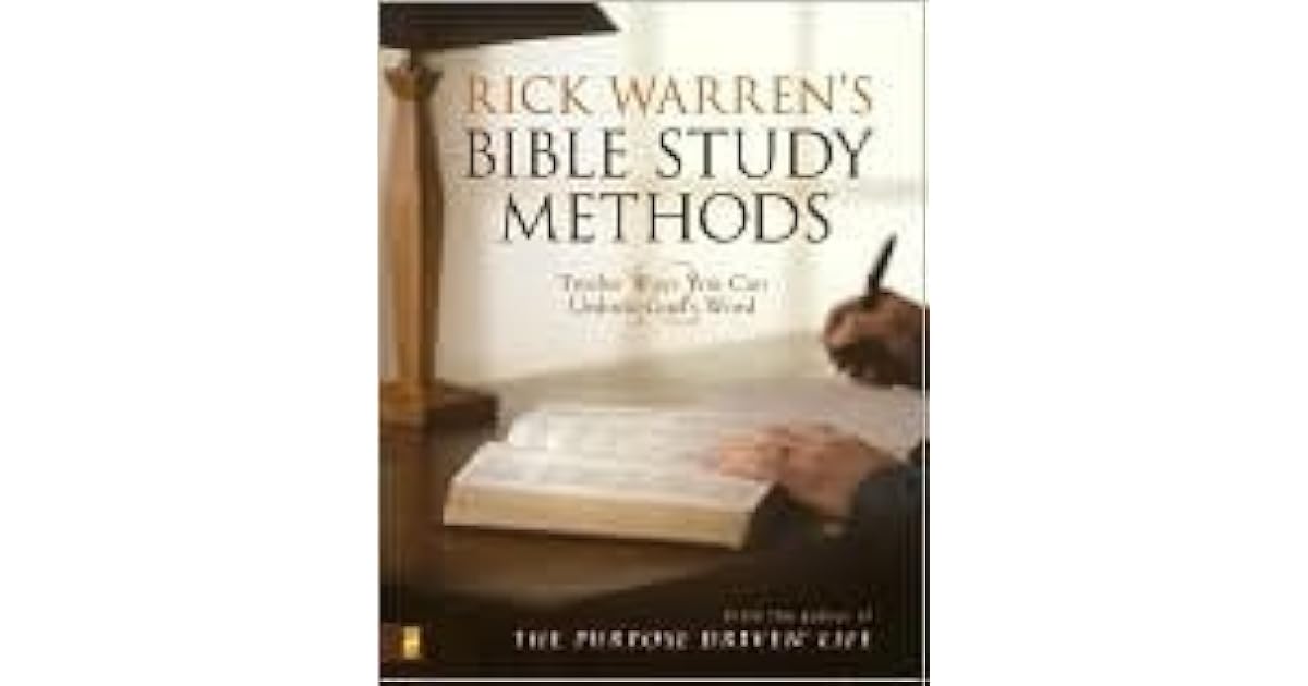 Rick Warren's Bible Study Methods: Twelve Ways You Can Unlock God's ...