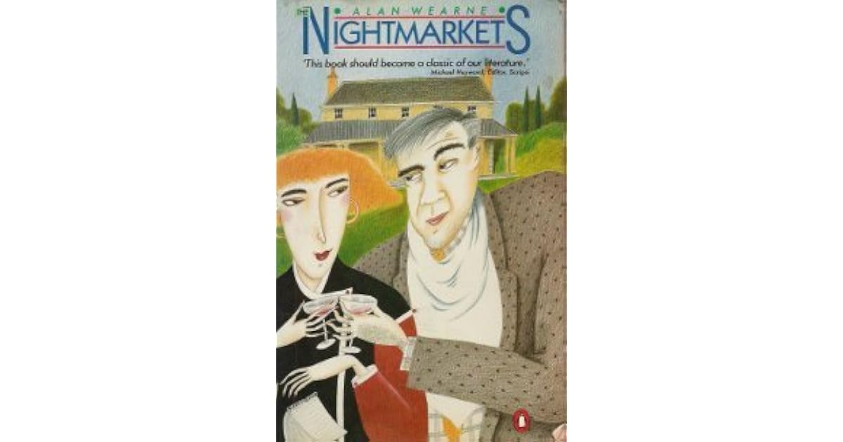 The Nightmarkets: A Novel by Alan Wearne