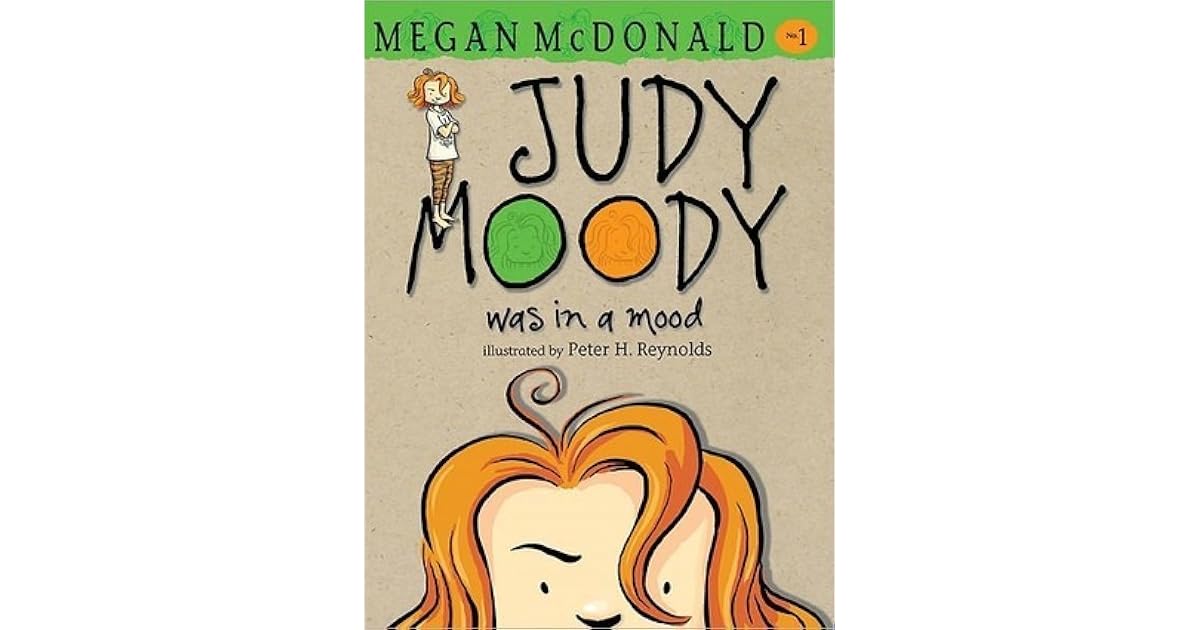 Judy Moody Was in a Mood (Judy Moody #1) by Megan McDonald