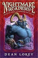 Nightmare Academy (Nightmare Academy #1) by Dean Lorey