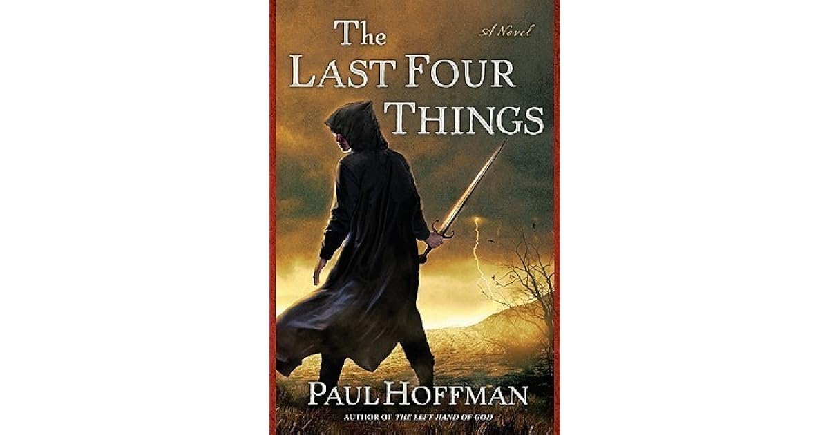 The Last Four Things (Thomas Cale, #2) by Paul Hoffman