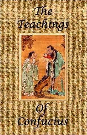 The Teachings Of Confucius by Confucius