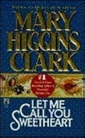 Let Me Call You Sweetheart by Mary Higgins Clark