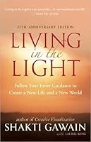 Living in the Light: A Guide to Personal and Planetary Transformation ...