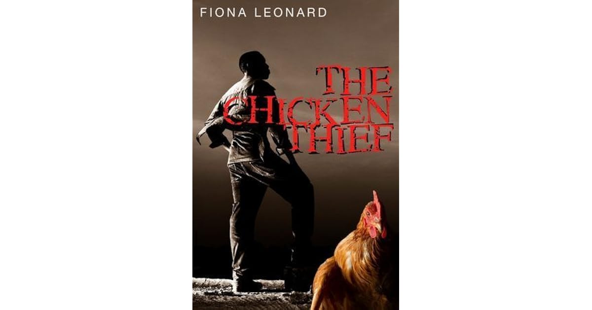 The Chicken Thief by Fiona Leonard