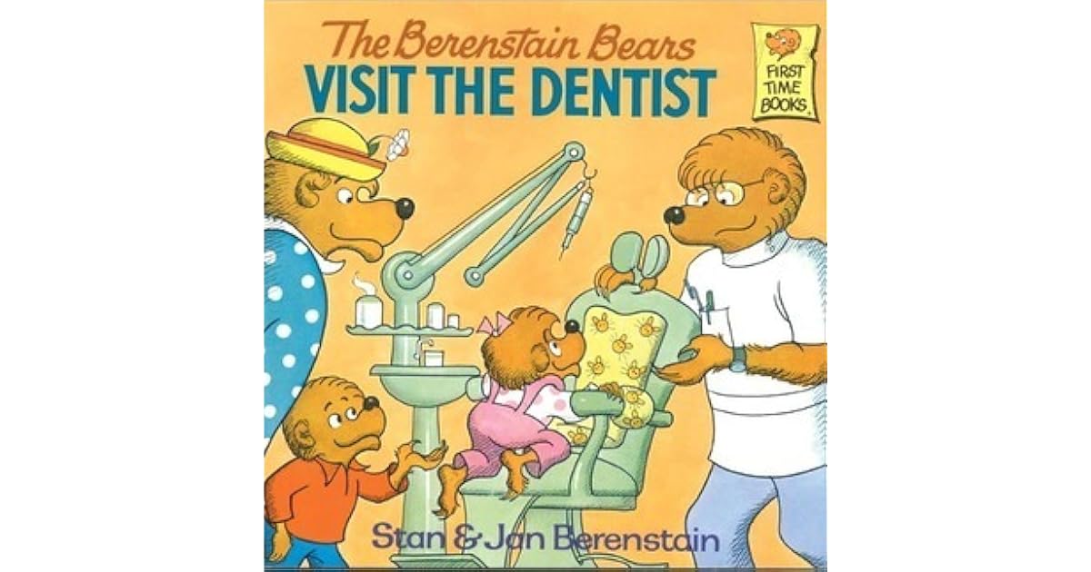 The Berenstain Bears Visit the Dentist by Stan Berenstain