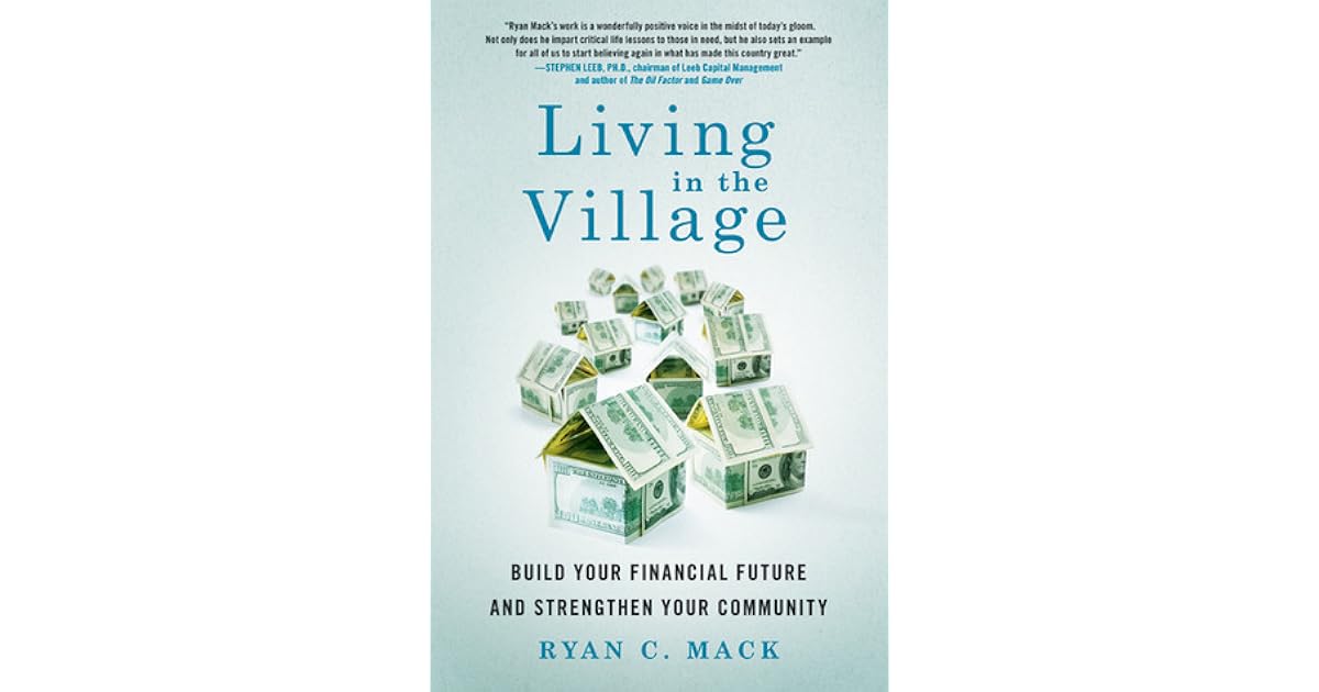 Living in the Village by Ryan C. Mack