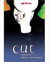 Cut by Patricia McCormick