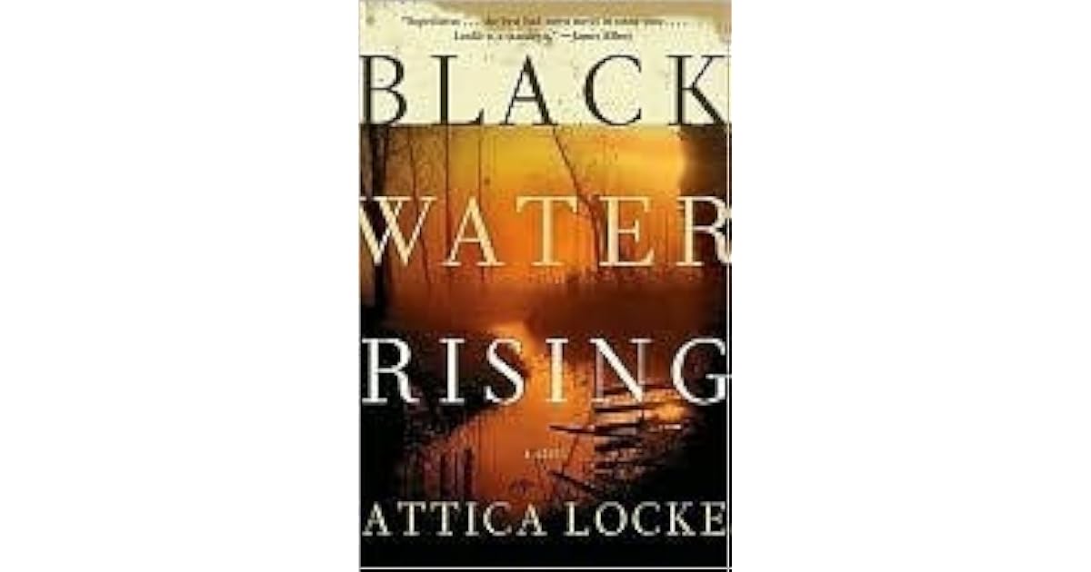 Black Water Rising by Attica Locke