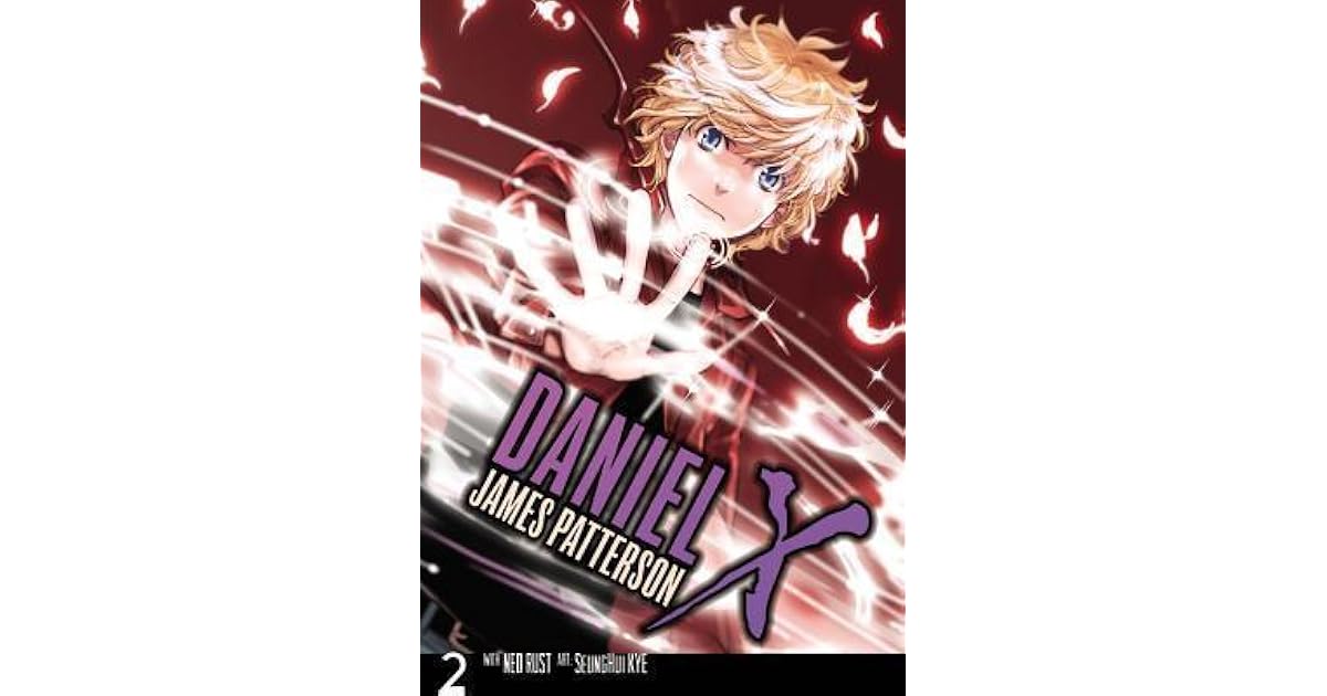 Daniel X, Vol. 2 (Daniel X: The Manga, #2) by James Patterson