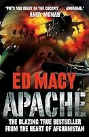 Apache: Inside the Cockpit of the World's Most Deadly Fighting Machine ...