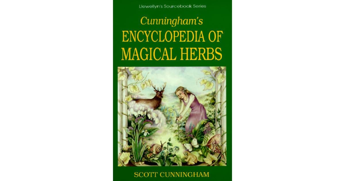 Cunningham's Encyclopedia of Magical Herbs by Scott Cunningham