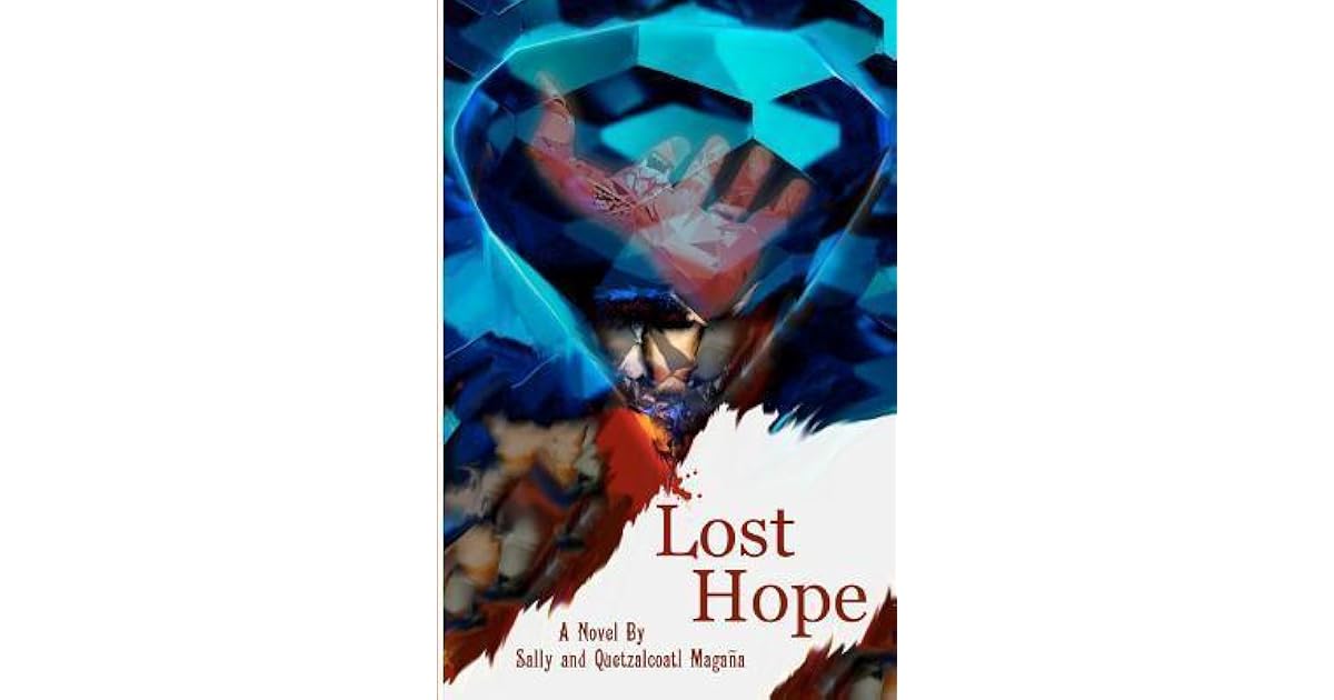 Lost Hope by Sally Magana