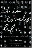 This Lovely Life by Vicki Forman