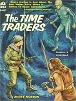 The Time Traders (Time Traders/ Ross Murdock, #1) by Andre Norton