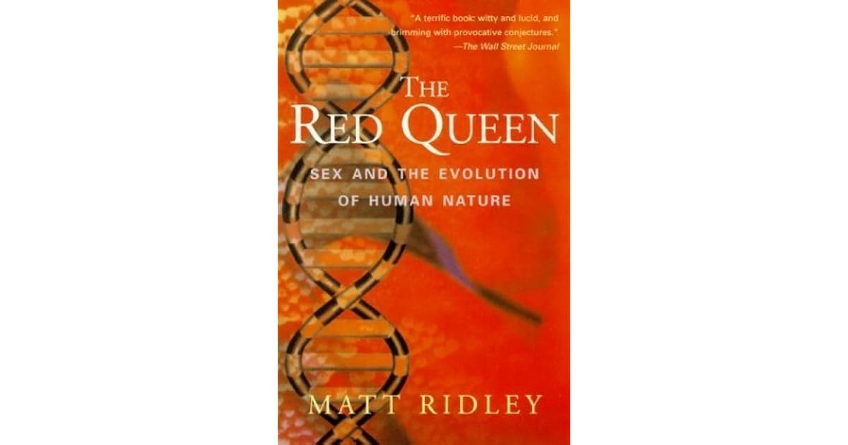 The Red Queen: Sex and the Evolution of Human Nature by Matt Ridley
