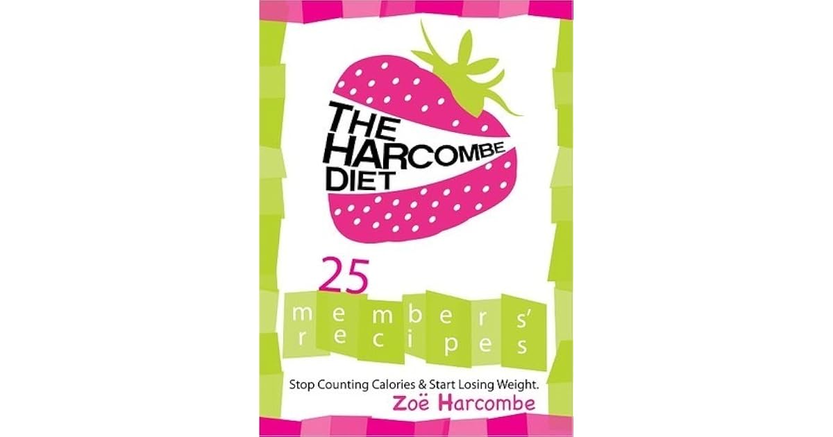 The Harcombe Diet: 25 Members' Recipes by Zoe Harcombe
