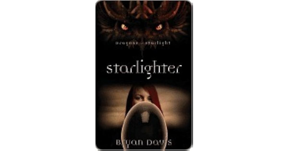 Starlighter (Dragons of Starlight, #1) by Bryan Davis