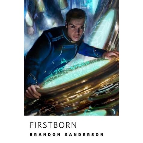 Firstborn by Brandon Sanderson — Reviews, Discussion, Bookclubs, Lists